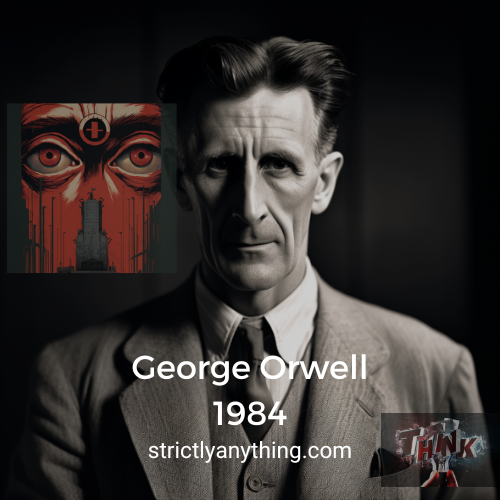 George Orwell 1984 - Strictly Anything